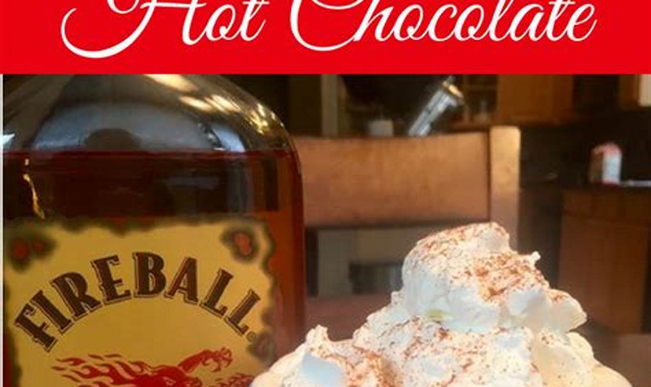 Cozy Fireball Hot Chocolate Recipe for Winter