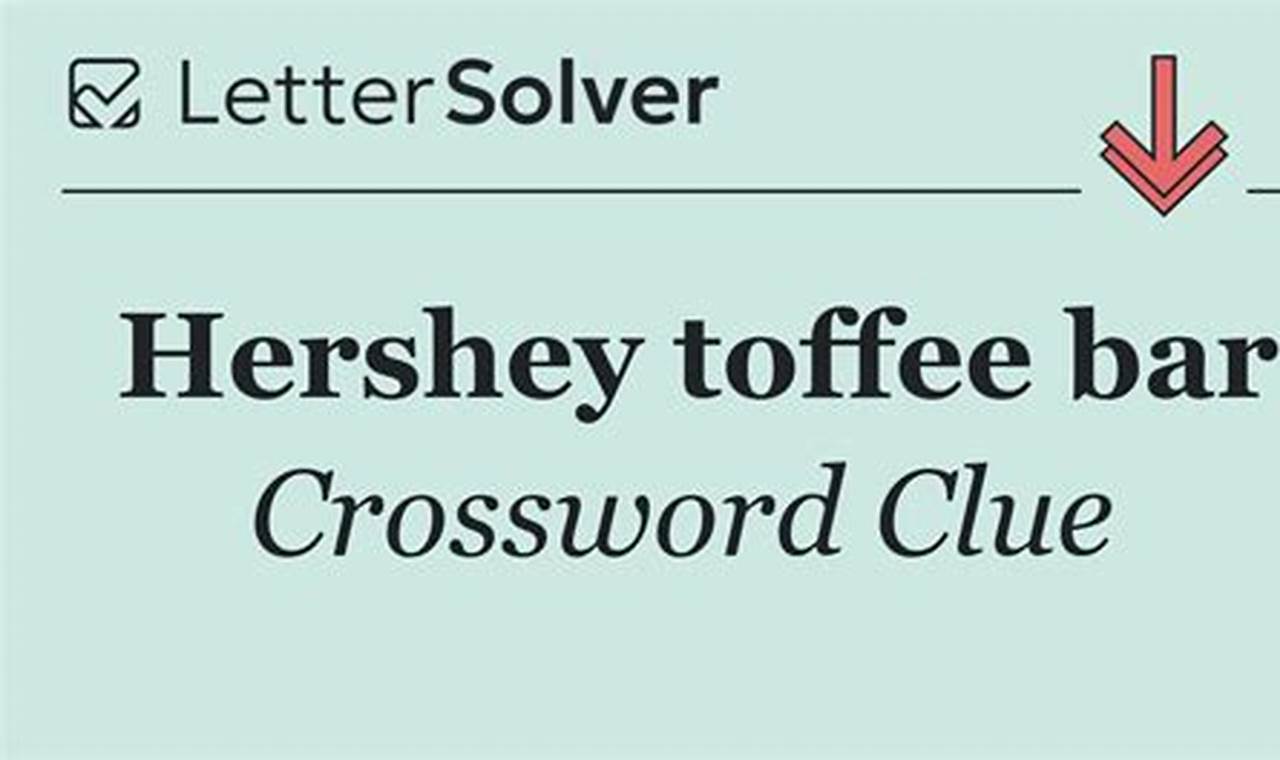 Best Hershey's Toffee Bar Crossword Clues